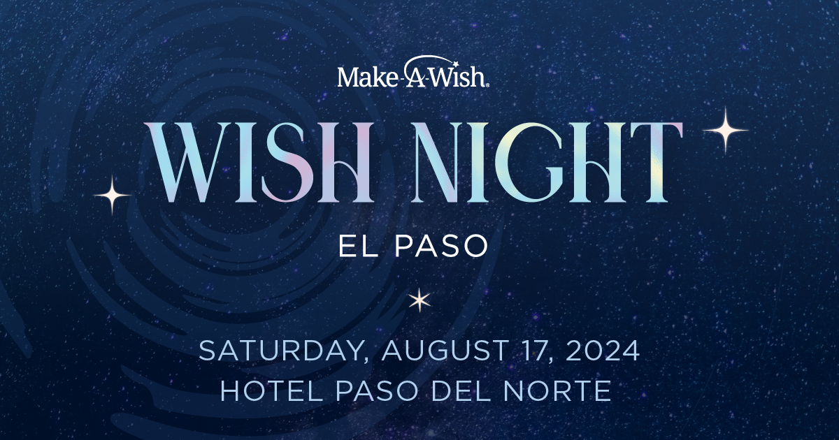 When Wishes Come True | Wish Night El Paso | Make-A-Wish North Texas